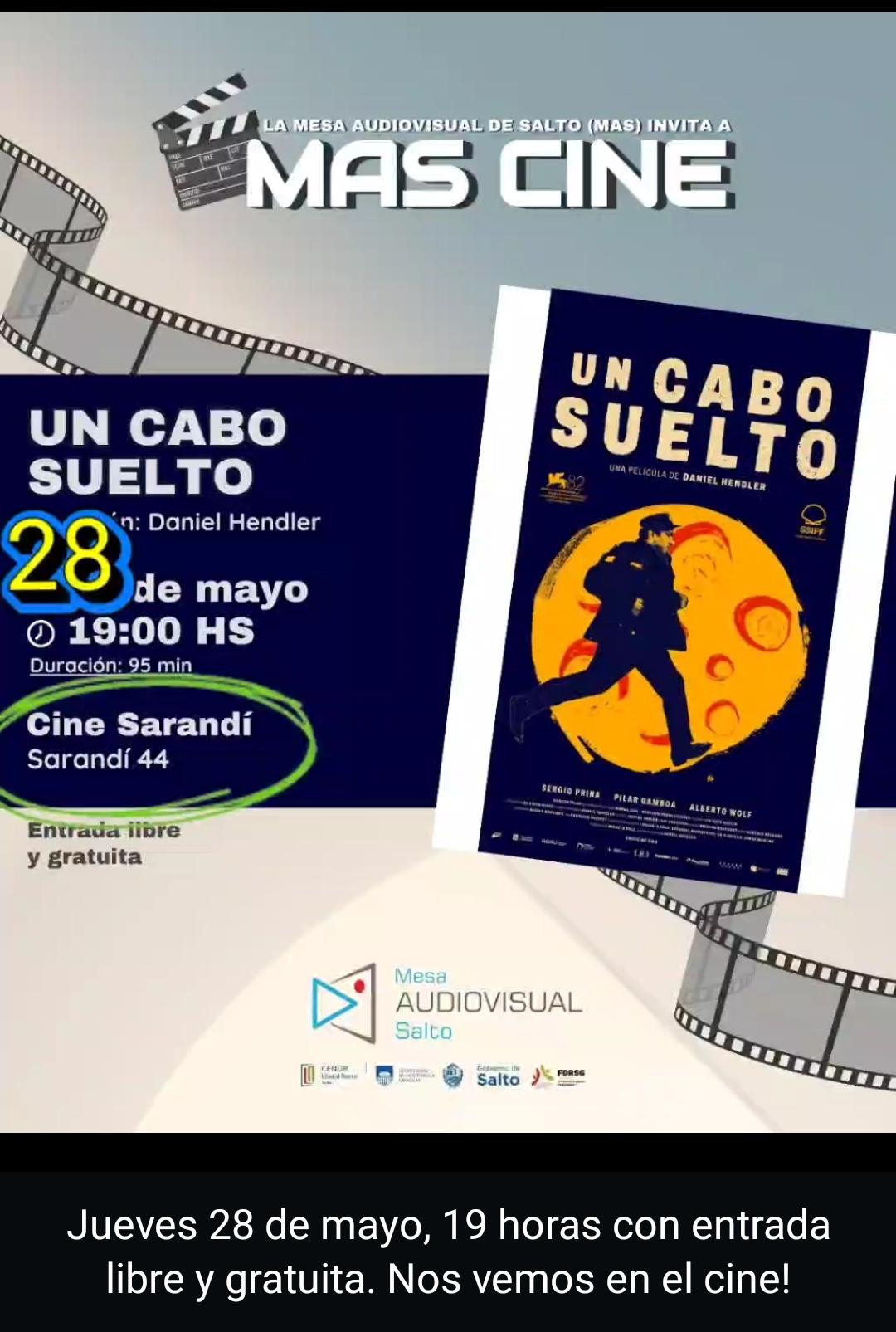 ESTRENO DE LA PELÍCULA "UN CABO SUELTO" EN CINE SARANDÍ | Intendencia ...